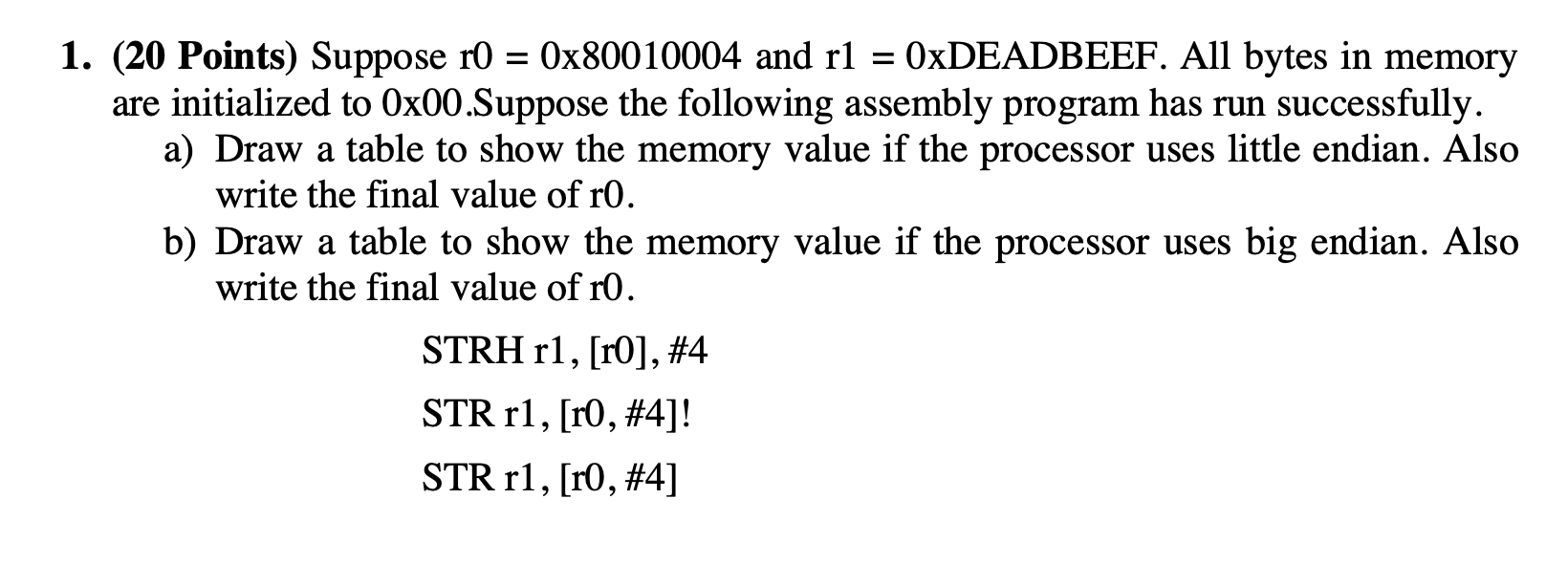 Solved 1. (20 Points) Suppose r0 = 0x80010004 and rl = | Chegg.com