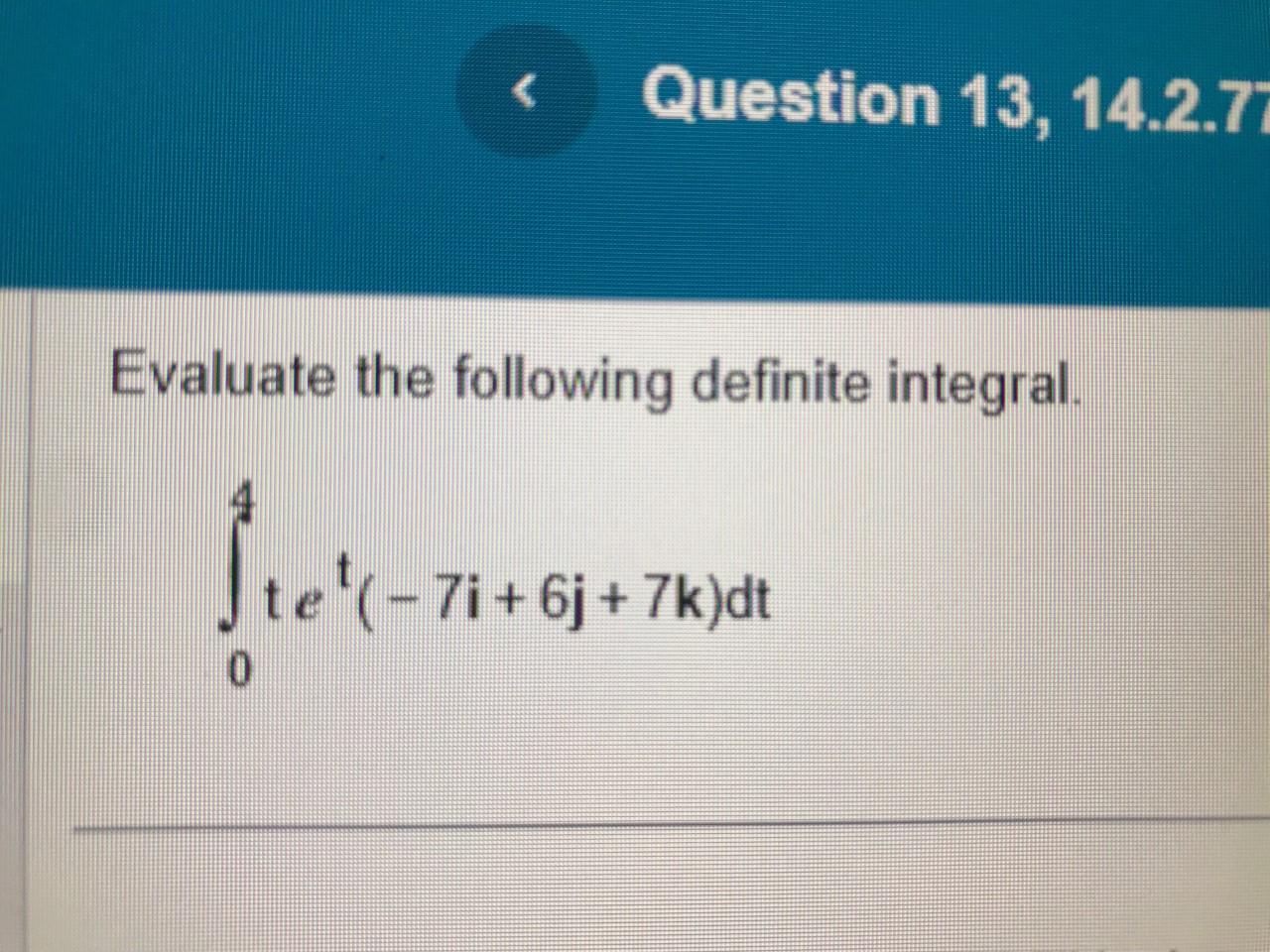 Solved Evaluate the following definite integral. | Chegg.com