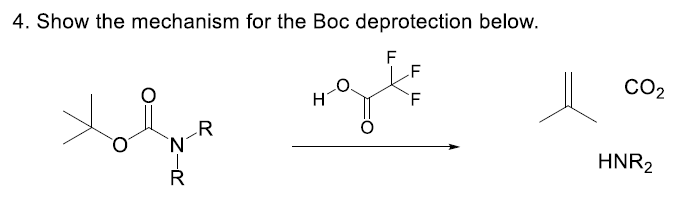 4. Show the mechanism for the Boc deprotection below. | Chegg.com