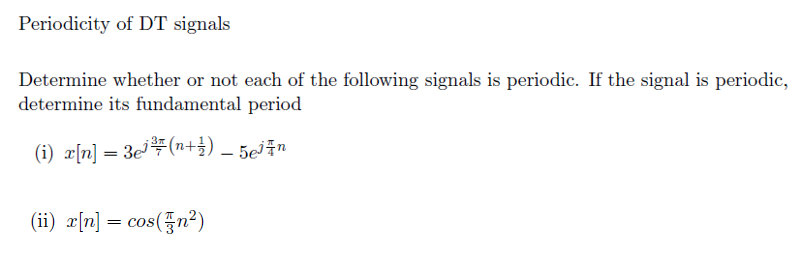 Solved Periodicity of DT signalsDetermine whether or not | Chegg.com