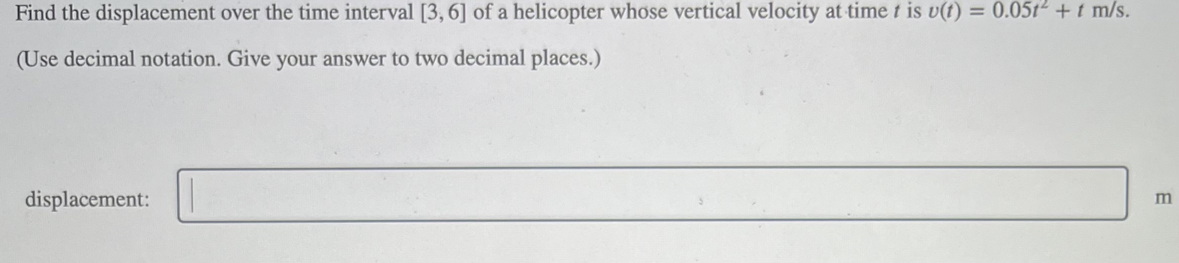 Solved Find the displacement over the time interval [3,6] of | Chegg.com