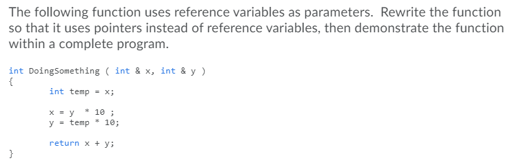 Solved The following function uses reference variables as | Chegg.com