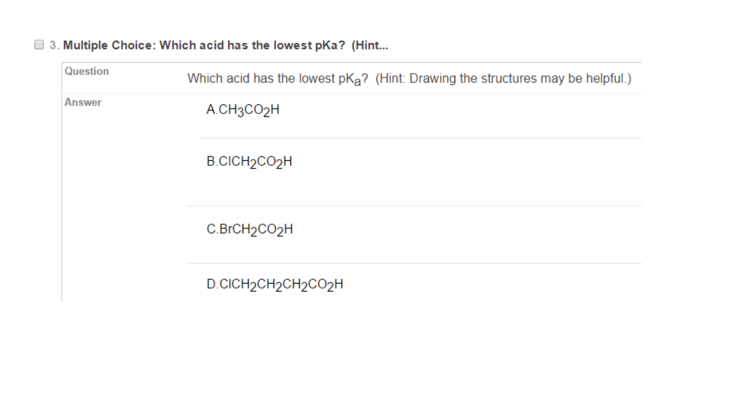 Solved 3. Multiple Choice: Which acid has the lowest pka? | Chegg.com
