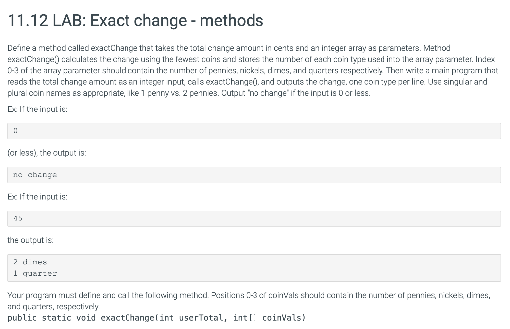 Solved 11.12 LAB: Exact change - methods Define a method | Chegg.com