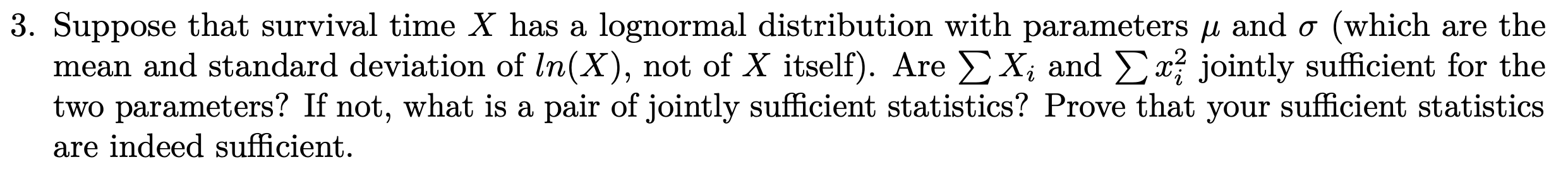 Solved 3. Suppose that survival time X has a lognormal | Chegg.com