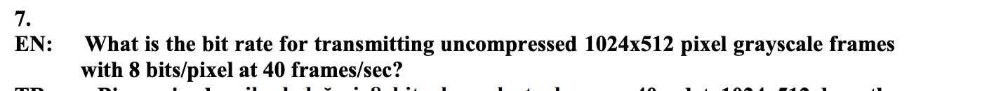 Solved What is the bit rate for transmitting uncompressed | Chegg.com