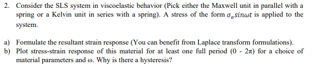 Solved 2. Consider the SLS system in viscoelastic behavior | Chegg.com