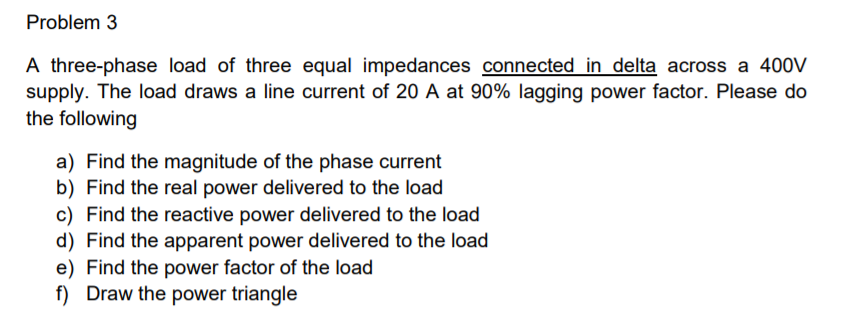Solved Problem 3 A three-phase load of three equal | Chegg.com