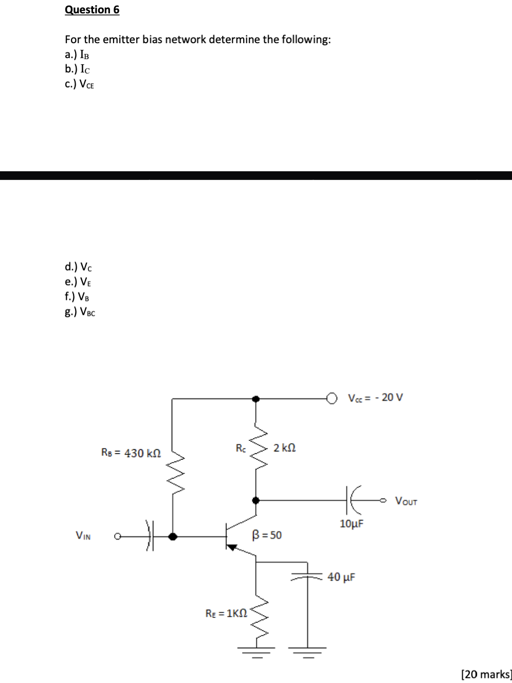 Solved For the emitter bias network determine the following: | Chegg.com