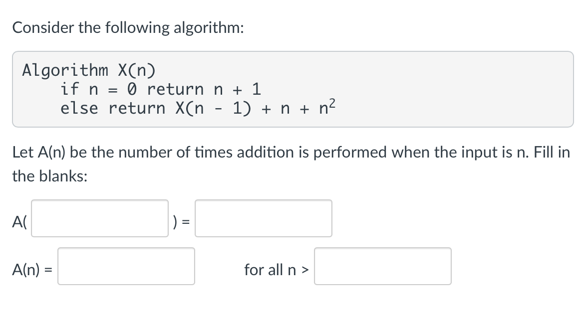 Solved Consider the following algorithm: Algorithm X(n) O | Chegg.com