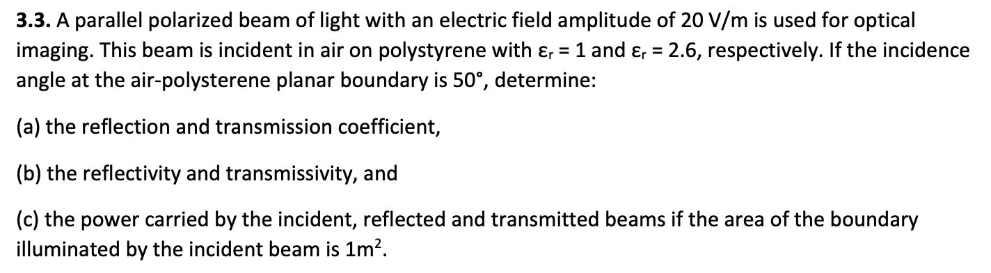 Solved 3.3. A parallel polarized beam of light with an | Chegg.com