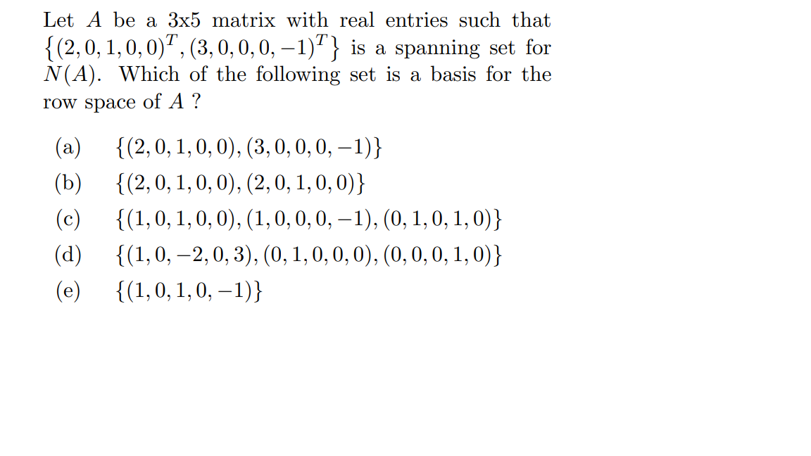 Solved Let A be a 3x5 matrix with real entries such that | Chegg.com