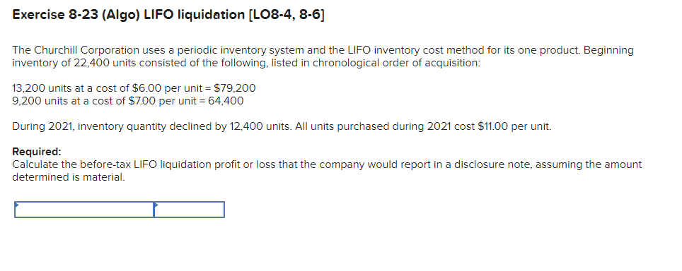 Solved Exercise 8-23 (Algo) LIFO liquidation [LO8-4, 8-6] | Chegg.com