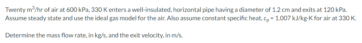 Solved Twenty m3/hr of air at 600 kPa, 330 K enters a | Chegg.com