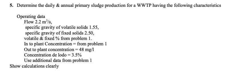 Solved 5. Determine the daily & annual primary sludge | Chegg.com