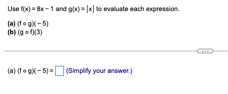 Solved Use f(x)=8x−1 and g(x)=∣x∣ to evaluate each | Chegg.com