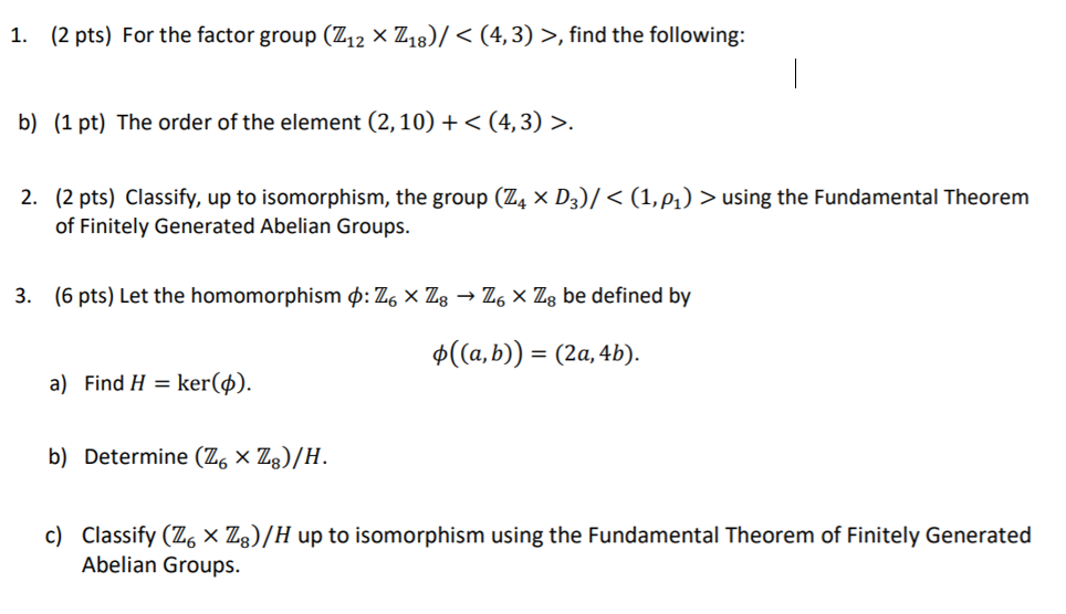 Solved 1. For the factor group (ℤ12 × ℤ18) / , find | Chegg.com