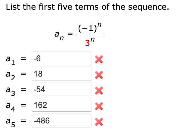 Solved List the first five terms of the sequence. an=3n(−1)n | Chegg.com