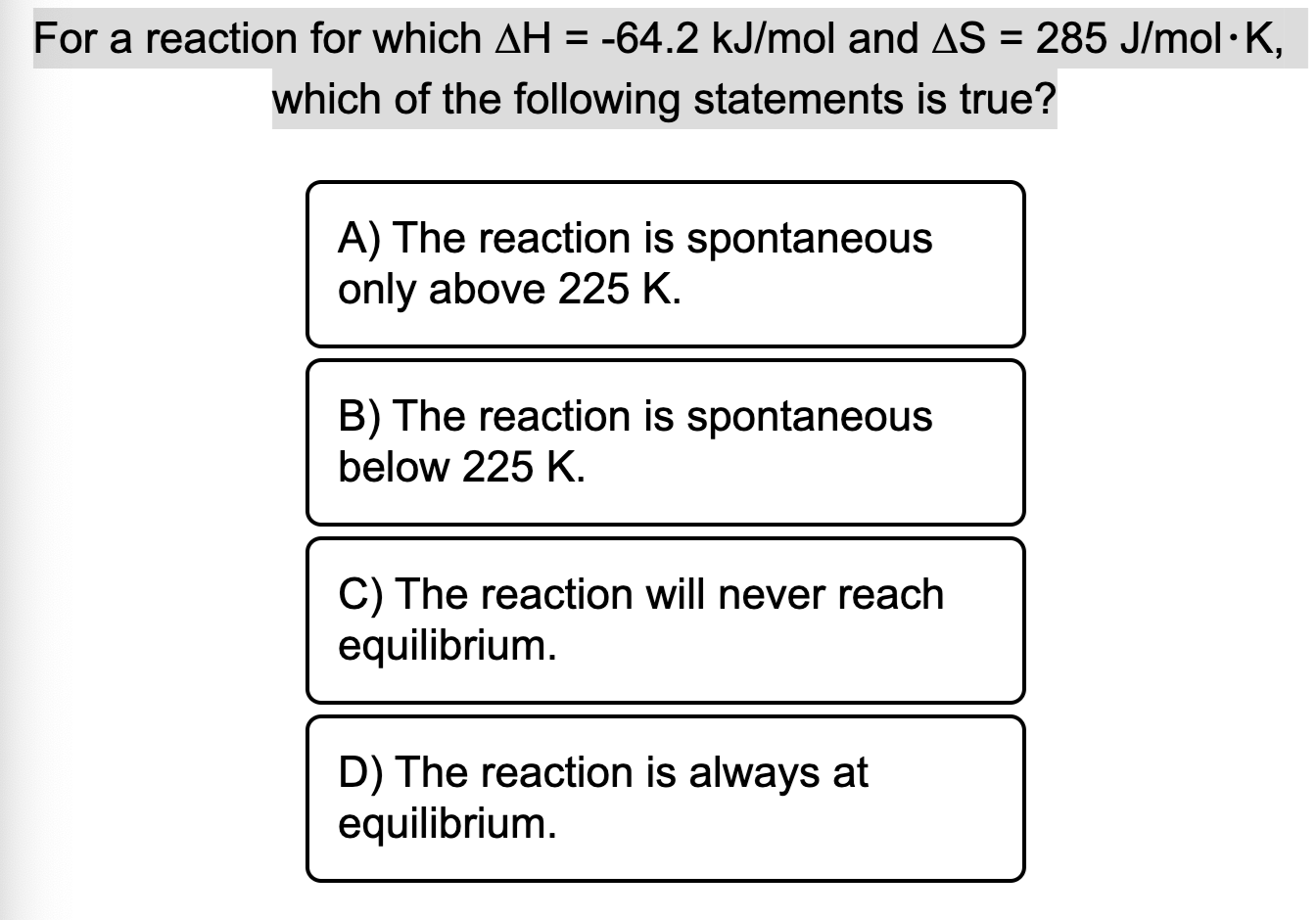 For a reaction for which AH = -64.2 kJ/mol and AS = | Chegg.com