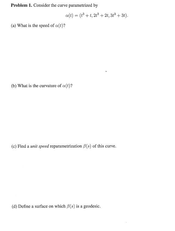 Solved Problem 1. Consider the curve parametrized by | Chegg.com