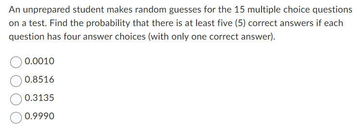 An unprepared student makes random guesses for the 15 | Chegg.com