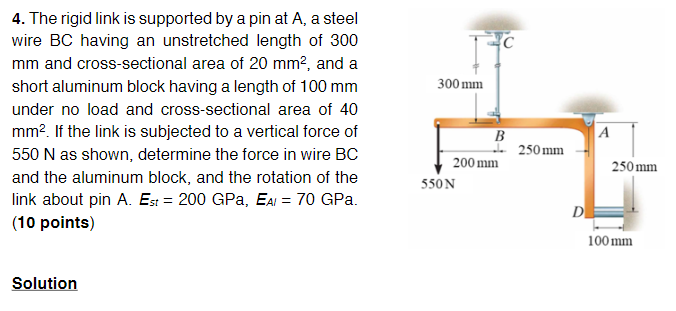 Solved 4. The rigid link is supported by a pin at A, a steel | Chegg.com