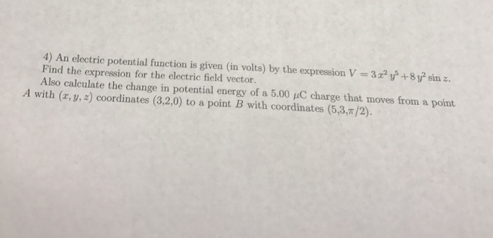 Solved An electric potential function is given (in volts) by | Chegg.com