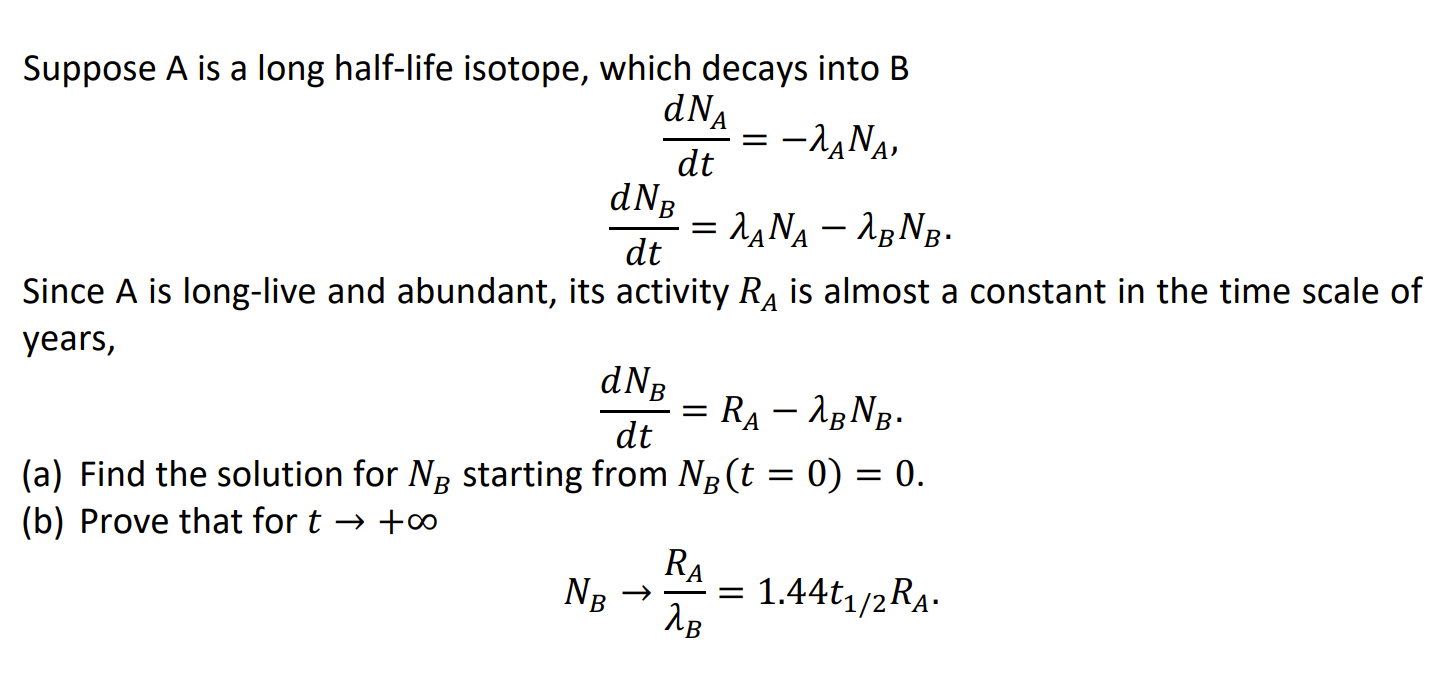Solved Suppose A is a long half-life isotope, which decays | Chegg.com