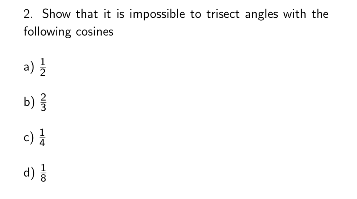 Solved 2. Show that it is impossible to trisect angles with | Chegg.com