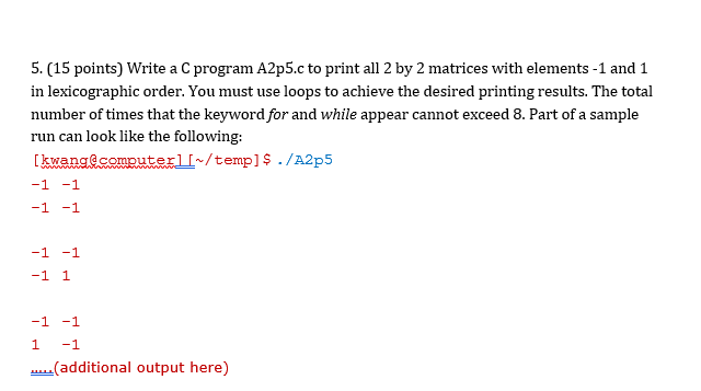 Solved . (15 points) Write a C program A2p5.c to print all 2 | Chegg.com