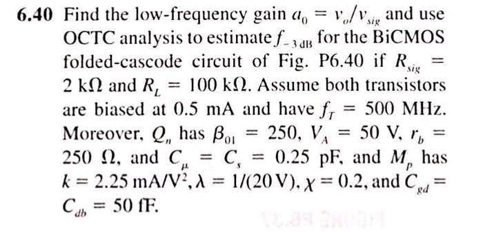 Solved 6.40 Find the low-frequency gain a, and use OCTC | Chegg.com
