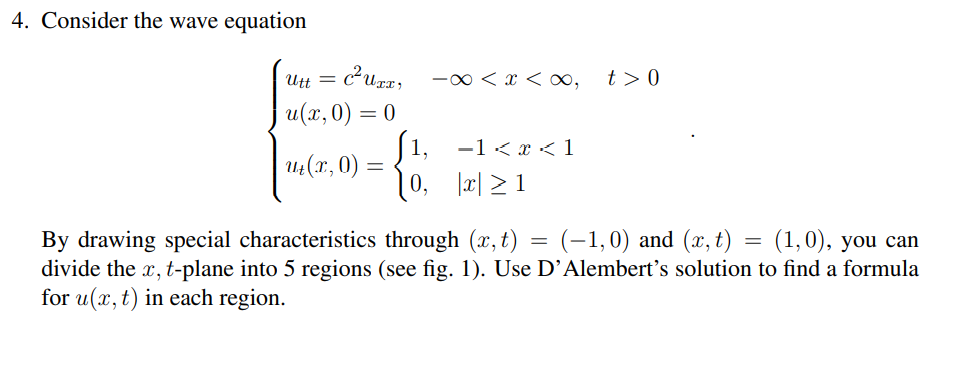 Solved 4. Consider the wave equation t > 0 Utt = = c+Uzz, | Chegg.com