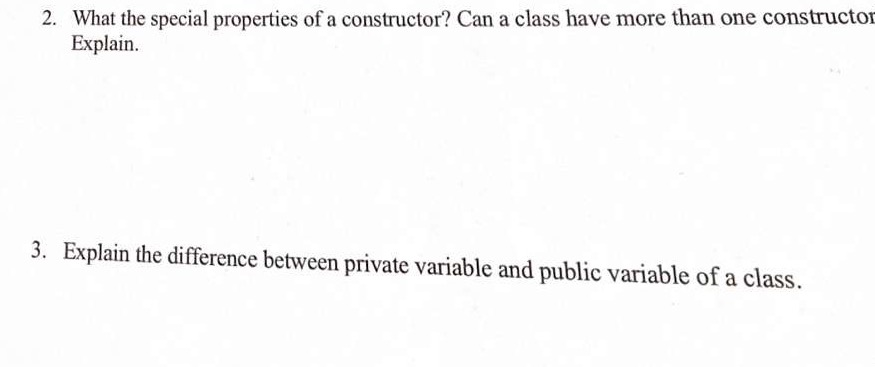 Solved 2. What the special properties of a constructor? Can | Chegg.com