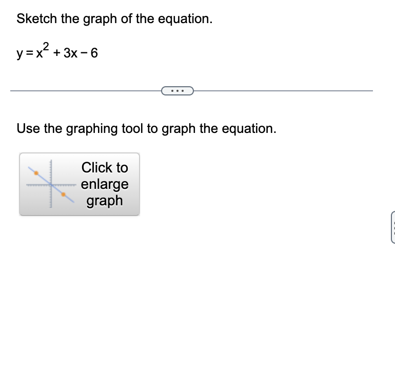 Solved Sketch the graph of the equation.y=x2+3x-6Use the | Chegg.com Solved Sketch the graph of the equation.y=x2+3x-6Use the | Chegg.com