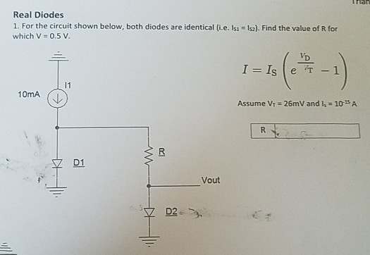 Solved Real Diodes 1. For the circuit shown below, both | Chegg.com