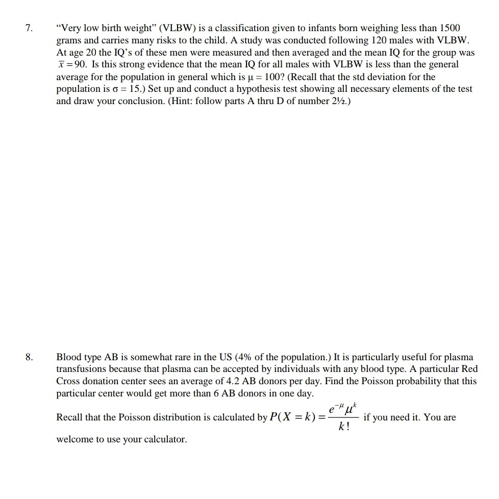 Solved 7. "Very low birth weight" (VLBW) is a classification | Chegg.com
