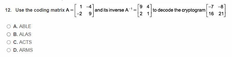 Solved 12. Use the coding matrix A= and its inverse A1 94 | Chegg.com