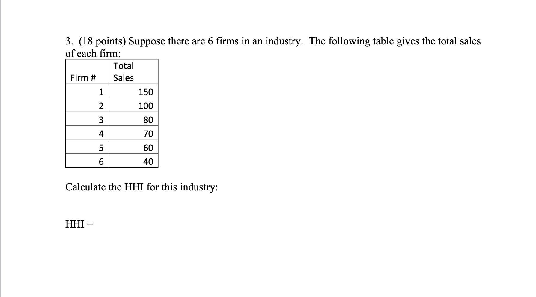 Solved 3. (18 points) Suppose there are 6 firms in an | Chegg.com