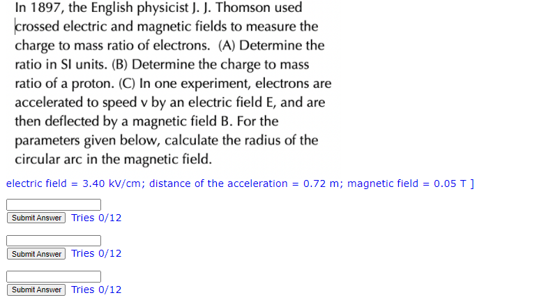 Solved In 1897, the English physicist J. J. Thomson used | Chegg.com
