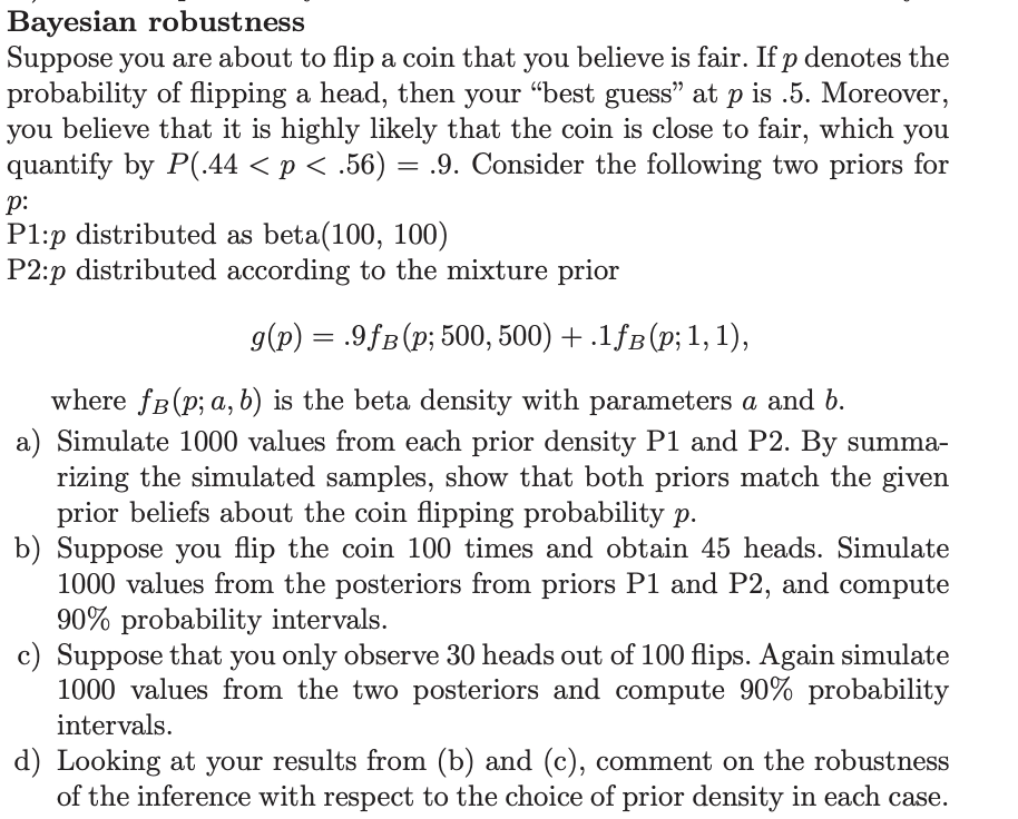 Solved Bayesian robustness Suppose you are about to flip a | Chegg.com