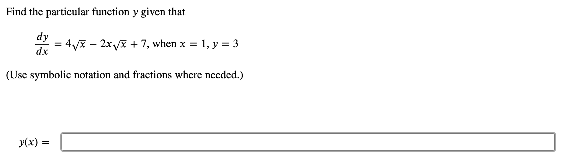 Solved Find the particular function y given that dy = dx | Chegg.com