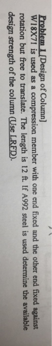 Solved Problem 1L[Design of Column] W18X71 is used as a | Chegg.com