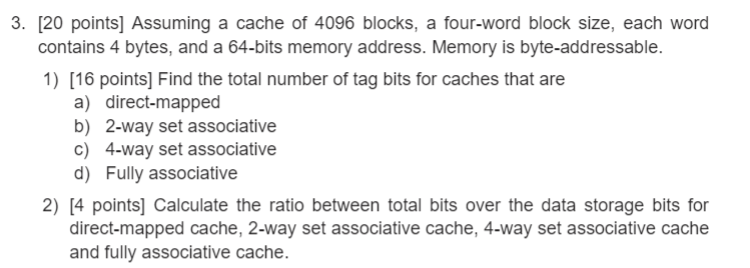 Solved 3. [20 points] Assuming a cache of 4096 blocks, a | Chegg.com