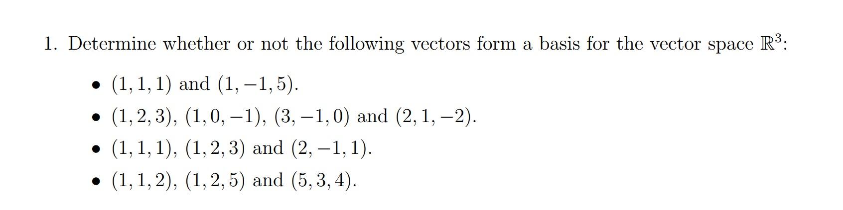 Solved 1. Determine whether or not the following vectors | Chegg.com