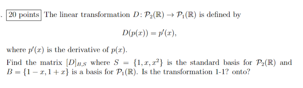 Solved The linear transformation D:P2(R)→P1(R) ﻿is defined | Chegg.com