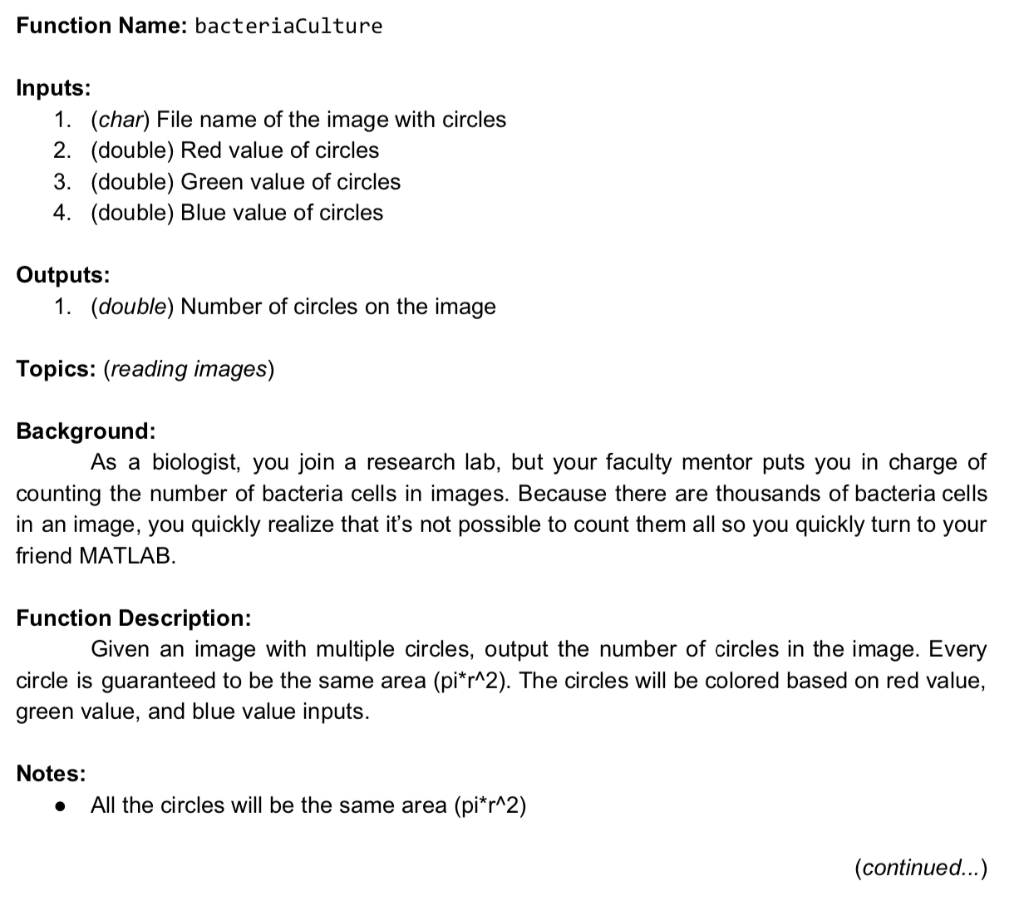 Solved Function Name: bacteriaCulture Inputs: 1. (char) File | Chegg.com