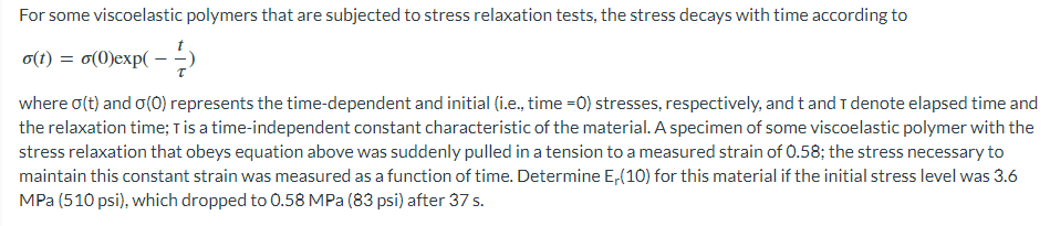 Solved For some viscoelastic polymers that are subjected to | Chegg.com