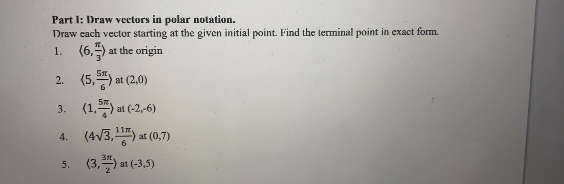 Solved Part I: Draw vectors in polar notation. Draw each | Chegg.com