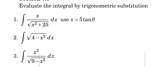 Solved Evaluate the integral by trigonometric substitution | Chegg.com