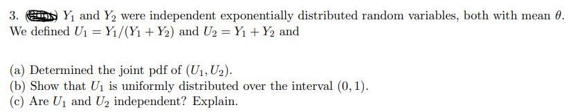 Solved 09 3. Yi and Y2 were independent exponentially | Chegg.com